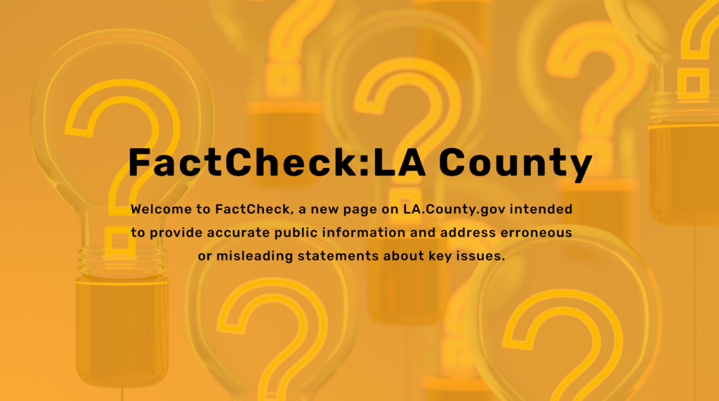 FactCheck: LA County – COUNTY OF LOS ANGELES